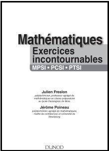 Les exercices incontournables MPSI • PCSI • PTSI